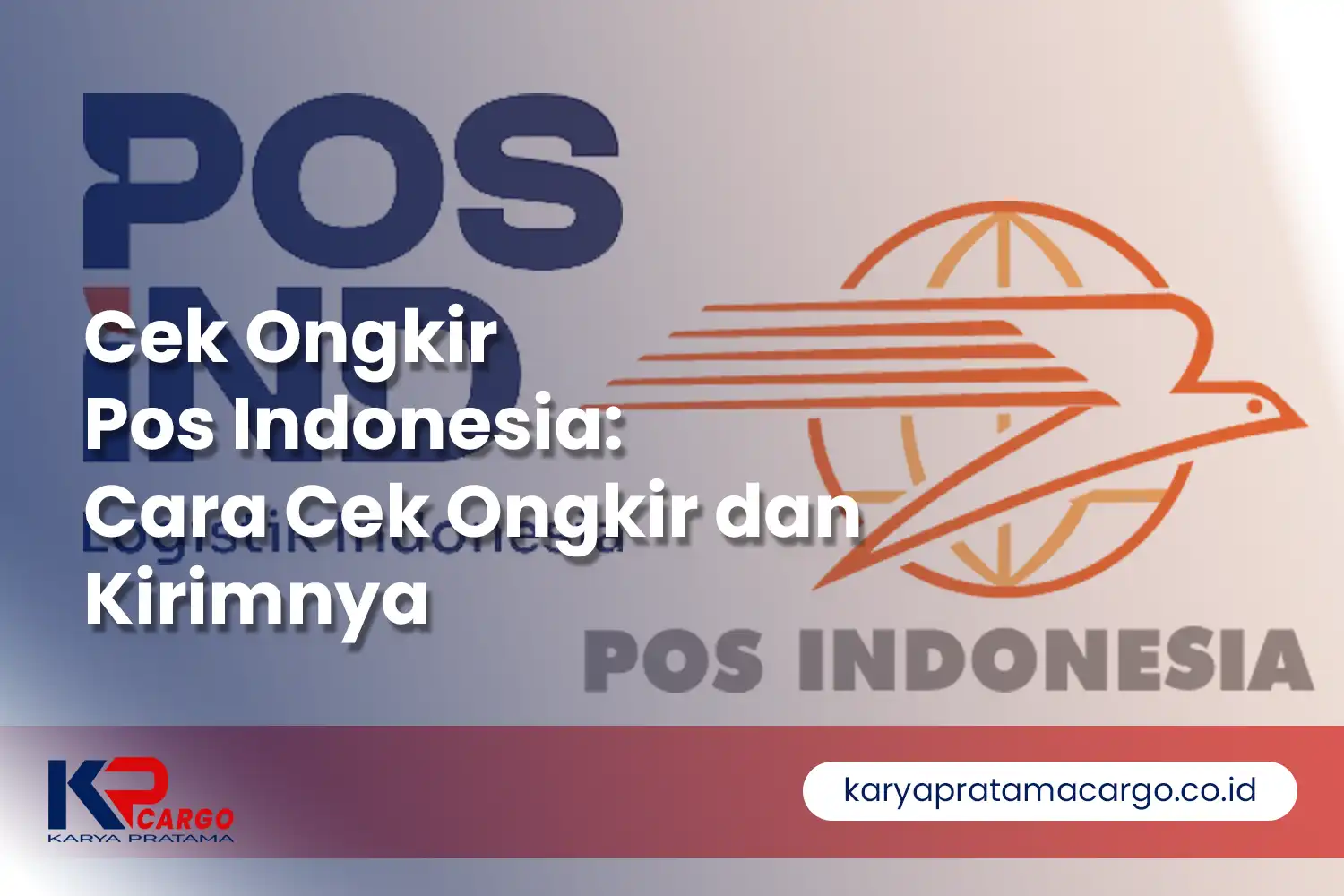 Cek Ongkir Pos Indonesia: Cara Cek Ongkir dan Kirimnya